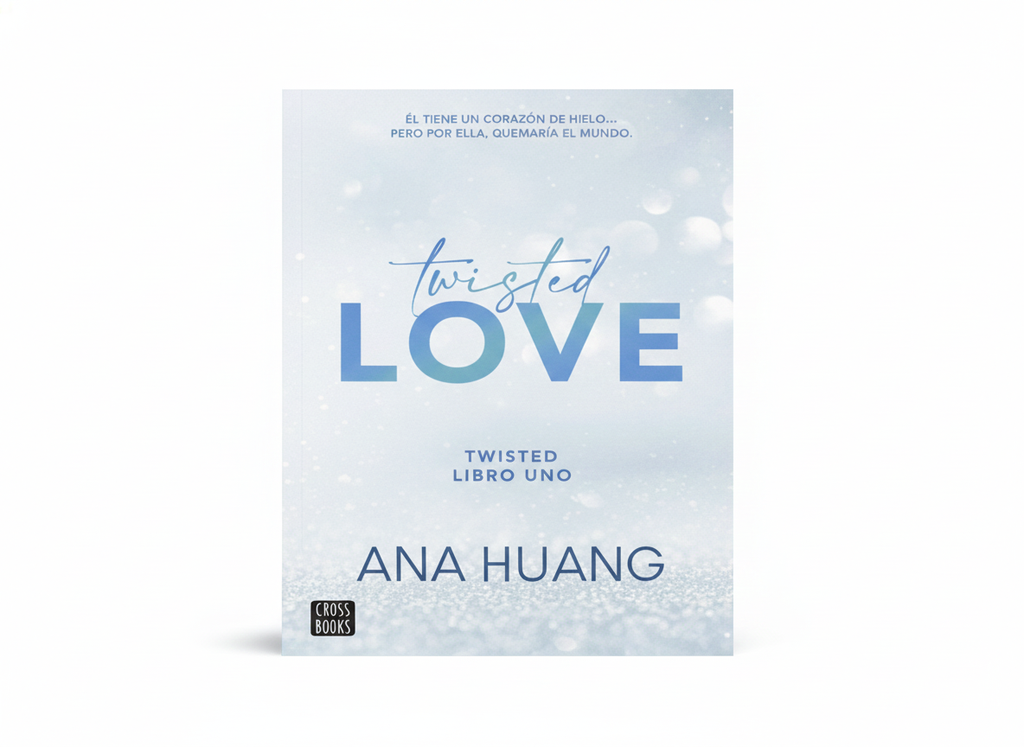 TWIGTED LOVE TWISTED LIBRO UNO TEMATICA NOVELA JUVENIL AUTOR ANA HUANG ...
